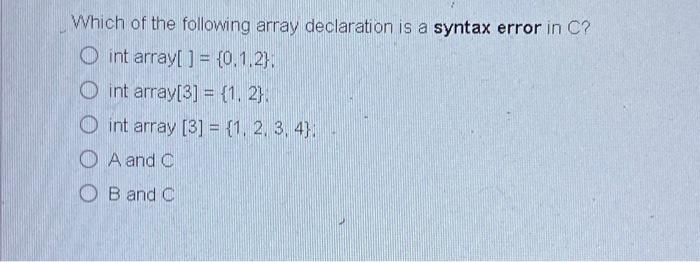 Solved Which of the following array declaration is a syntax | Chegg.com