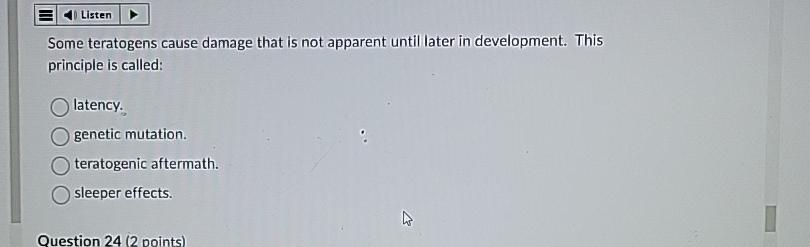 Solved Some teratogens cause damage that is not apparent | Chegg.com