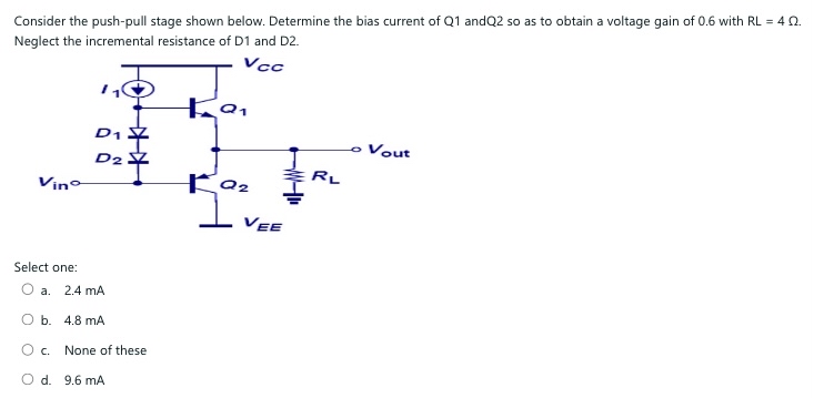 Solved Consider the push-pull stage shown below. Determine | Chegg.com