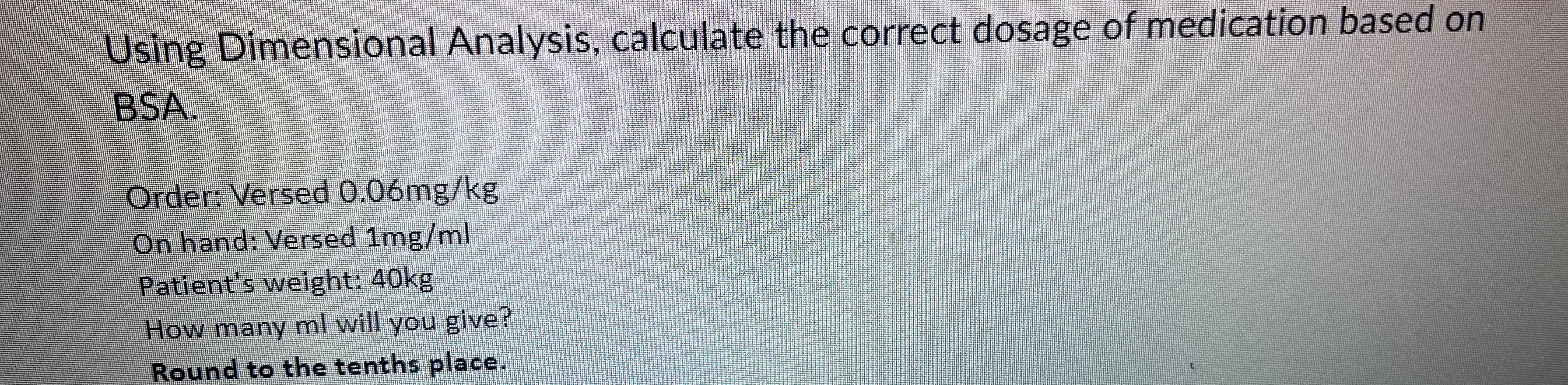Solved Using Dimensional Analysis, calculate the correct | Chegg.com