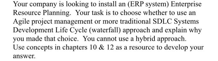 Solved Your company is looking to install an (ERP system) | Chegg.com