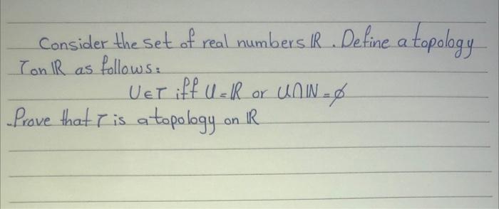 Solved Consider the set of real numbers. IR.. Define a | Chegg.com
