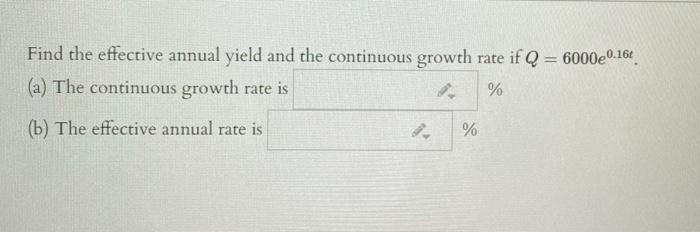 Solved Find the effective annual yield and the continuous | Chegg.com