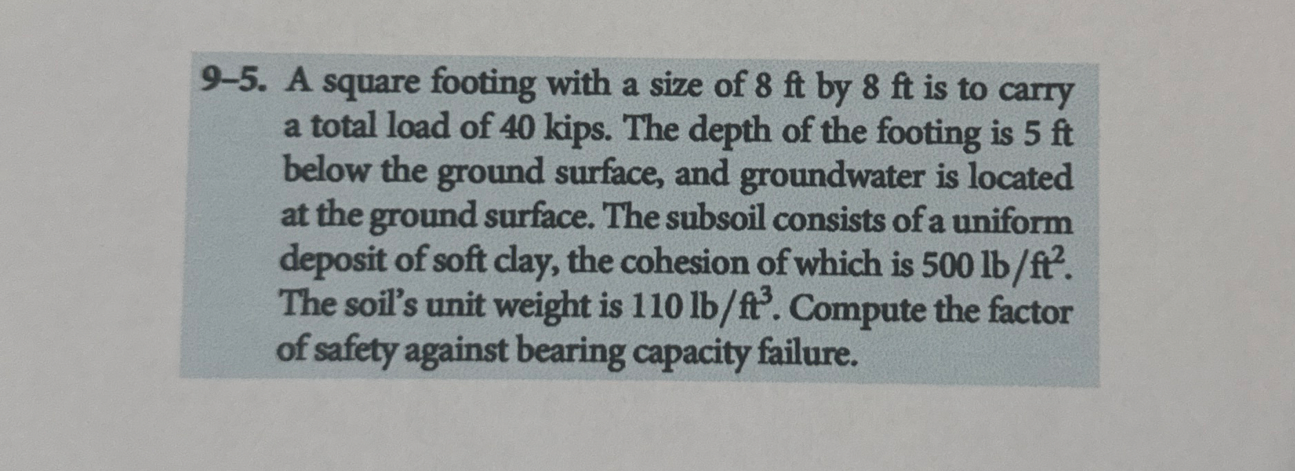 Solved 9-5. ﻿A square footing with a size of 8 ﻿ft by 8 ﻿ft | Chegg.com