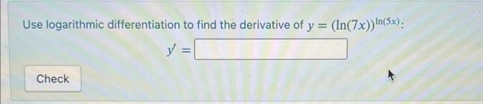Solved Use logarithmic differentiation to find the | Chegg.com