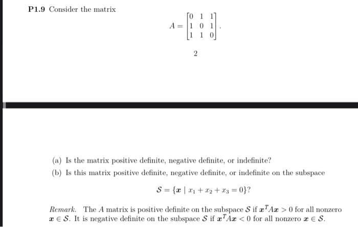 Solved P1.9 Consider the matrix A=⎣⎡011101110⎦⎤.2 (a) Is the | Chegg.com