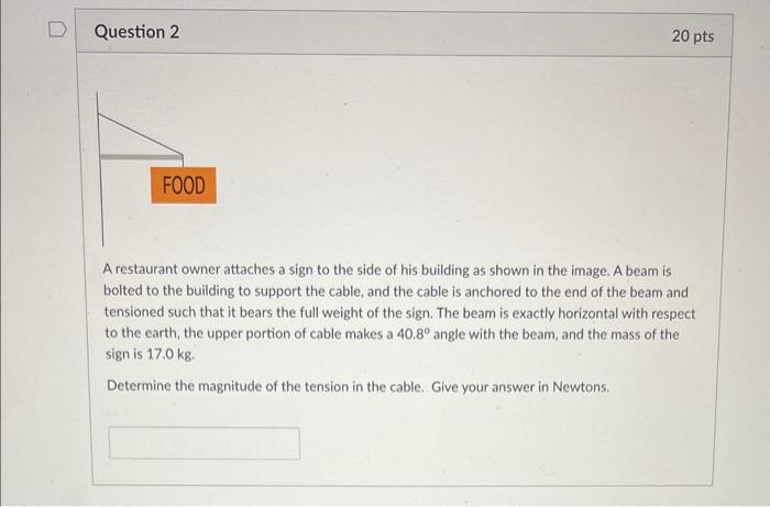 Solved A restaurant owner attaches a sign to the side of his | Chegg.com
