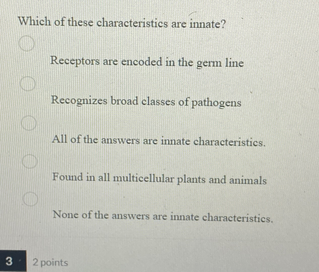 Solved Which of these characteristics are innate?Receptors | Chegg.com