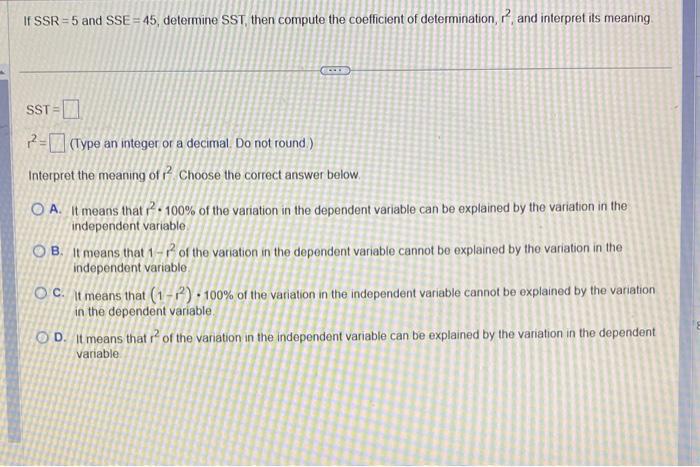 Solved If Ssr 5 And Sse 45 Determine Sst Then Compute The