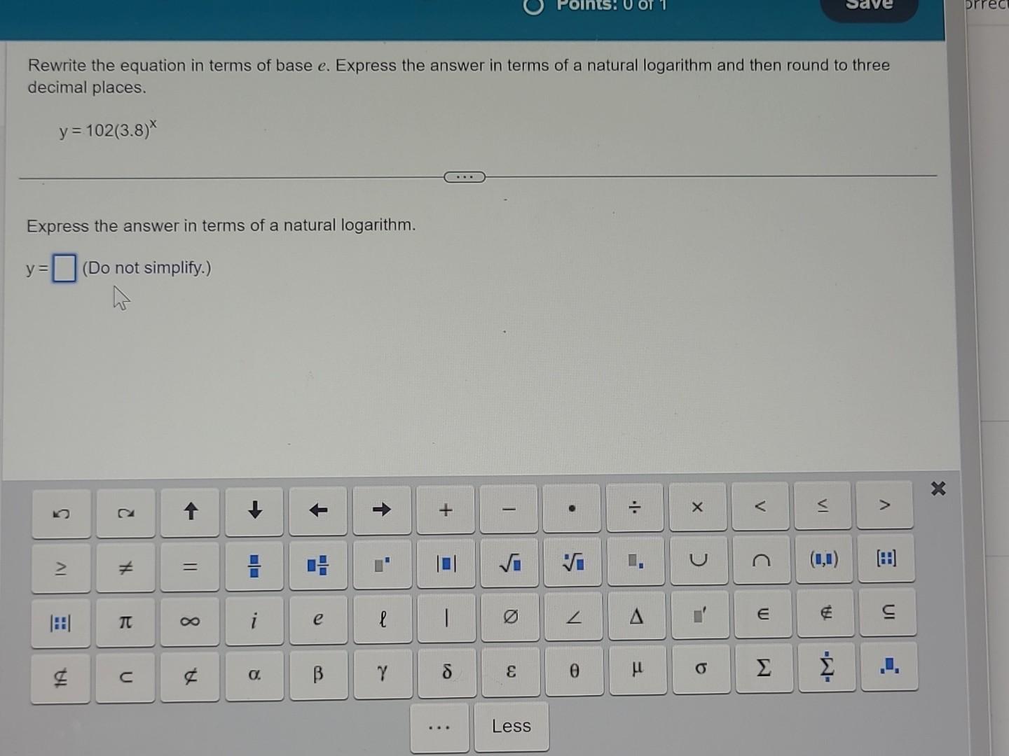 Solved Rewrite the equation in terms of base e. Express the | Chegg.com