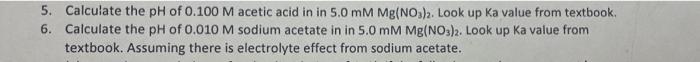 Solved 5. Calculate the pH of 0.100M acetic acid in in | Chegg.com