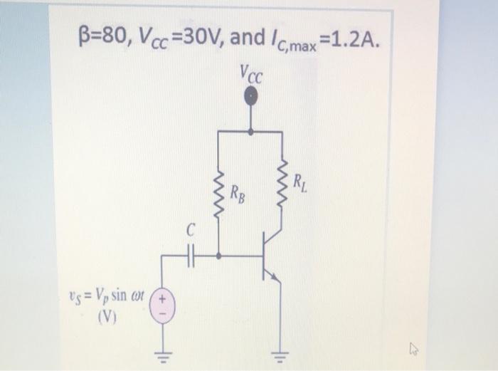 Solved For the common emitter class A power Amplifier shown | Chegg.com