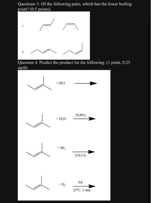 Solved Questions 3. Of the following pairs, which has the | Chegg.com