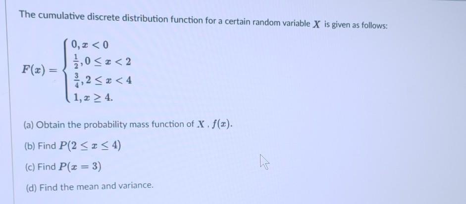 Solved The cumulative discrete distribution function for a | Chegg.com