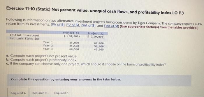 Solved Exercise 11-10 (Static) Net present value, unequal | Chegg.com