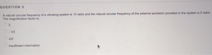 Solved QUESTION 3 A natural circular frequency of a | Chegg.com
