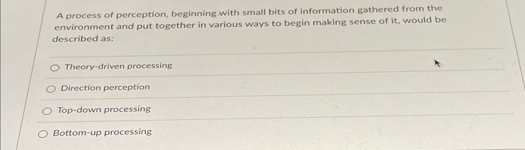 Solved A process of perception, beginning with small bits of | Chegg.com