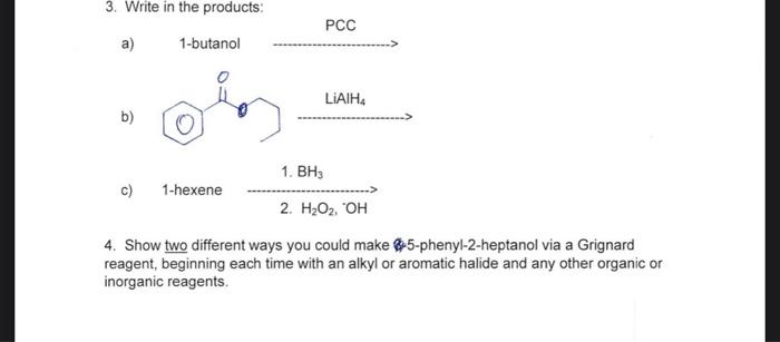Solved 3. Write in the products: a) 1-butanol PCC LiAIHA b) | Chegg.com