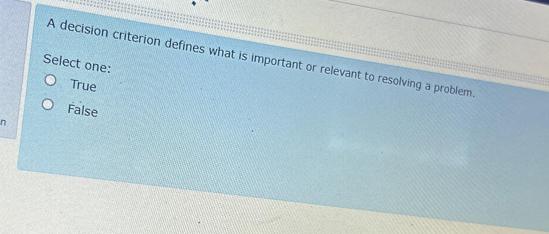 Solved A decision criterion defines what is important or | Chegg.com