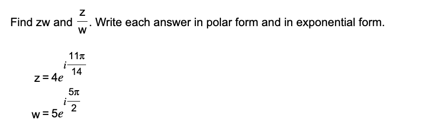 Solved Find zw ﻿and zw. ﻿Write each answer in polar form and | Chegg.com