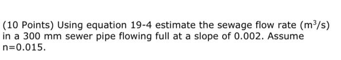 Solved (10 Points) Using equation 19−4 estimate the sewage | Chegg.com