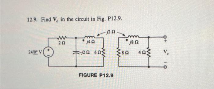 Solved 12.9. Find Vo in the circuit in Fig. P12.9. FIGURE | Chegg.com