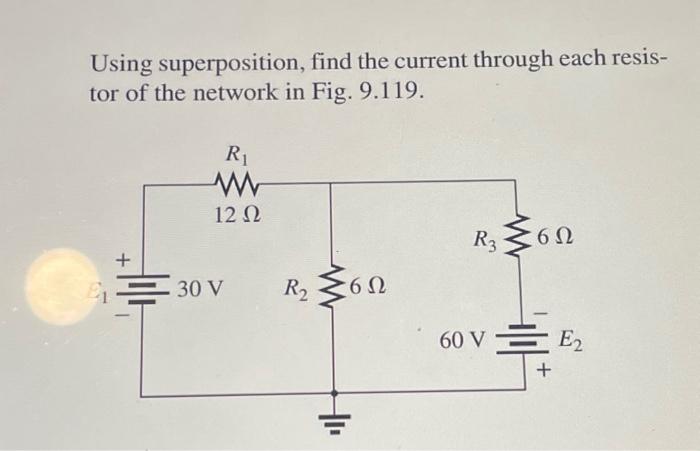 Solved Using superposition, find the current through each | Chegg.com