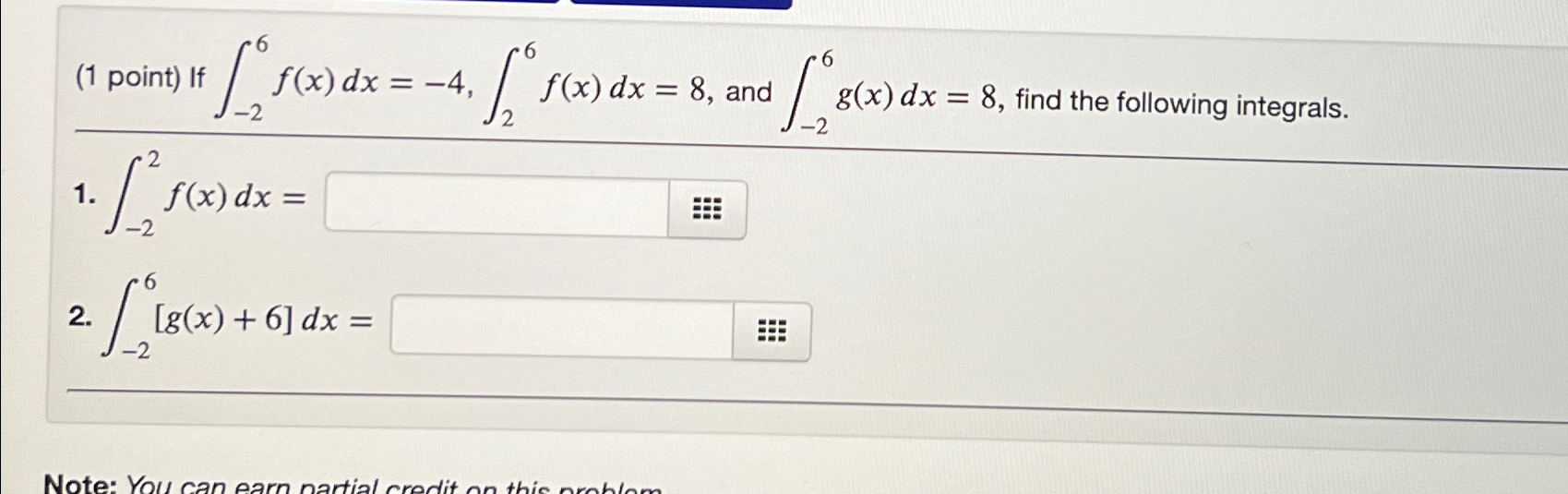 Solved (1 ﻿point) ﻿If ∫-26f(x)dx=-4,∫26f(x)dx=8, ﻿and | Chegg.com