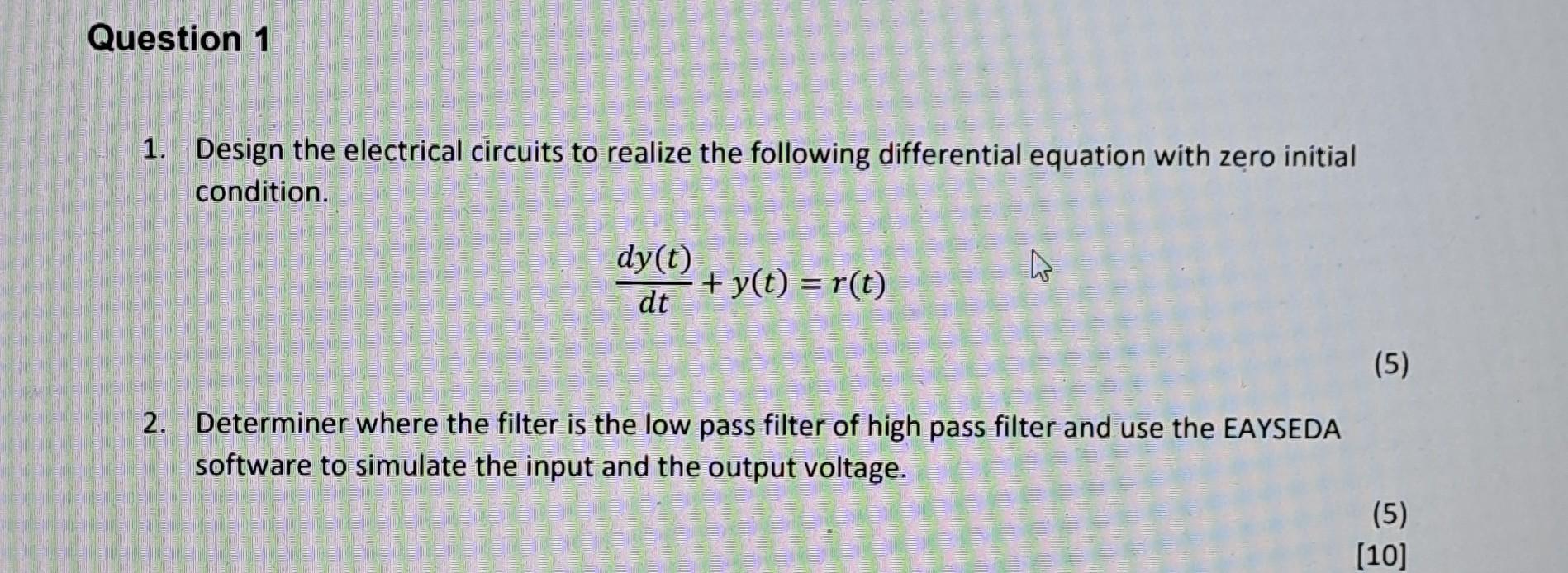Solved 1. Design the electrical circuits to realize the | Chegg.com