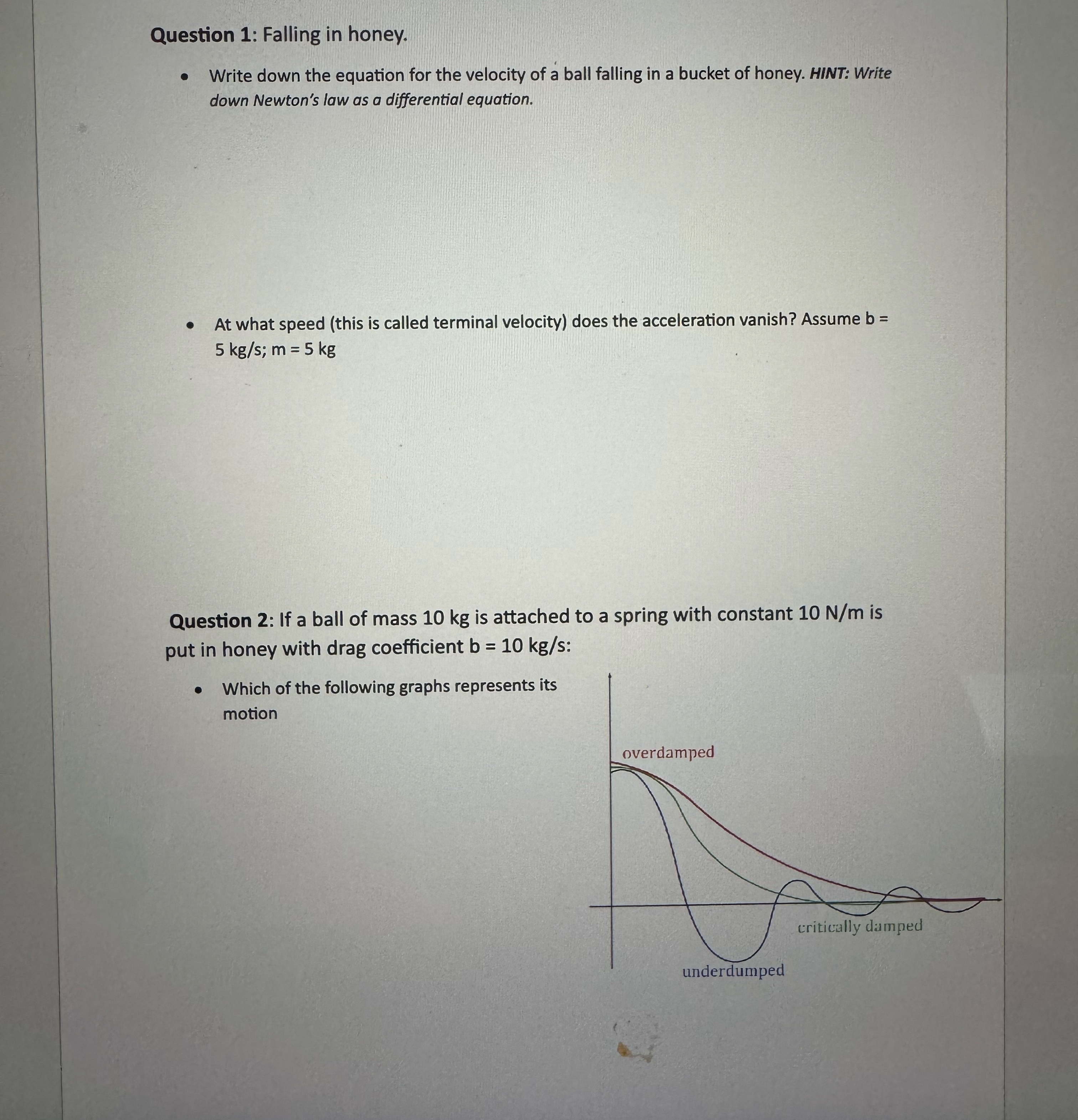 Solved Question 1: Falling in honey.Write down the equation | Chegg.com