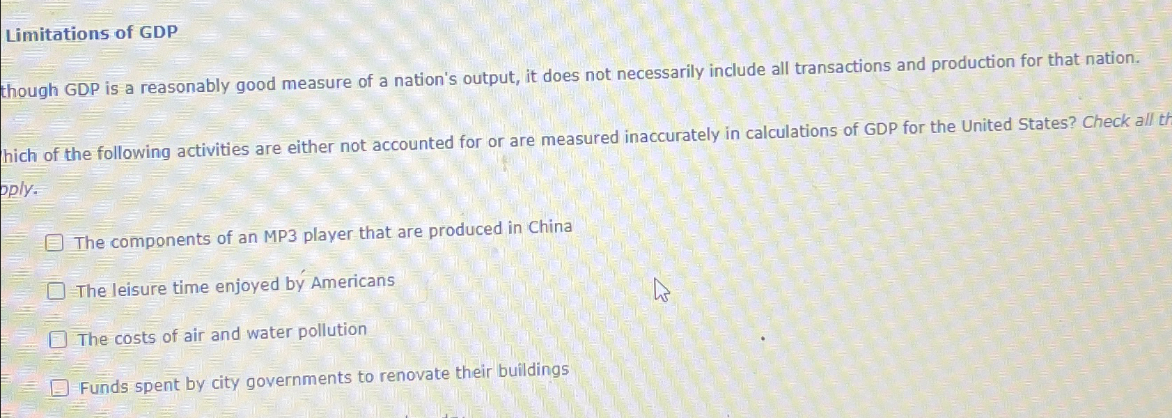 Solved Limitations of GDPthough GDP is a reasonably good | Chegg.com