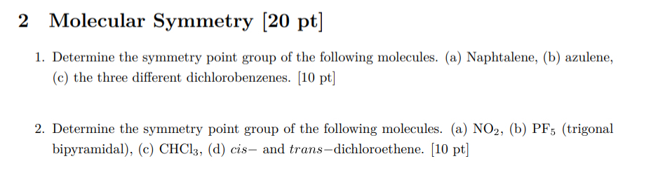 Solved 2 ﻿Molecular Symmetry [20 ﻿pt]Determine the symmetry | Chegg.com