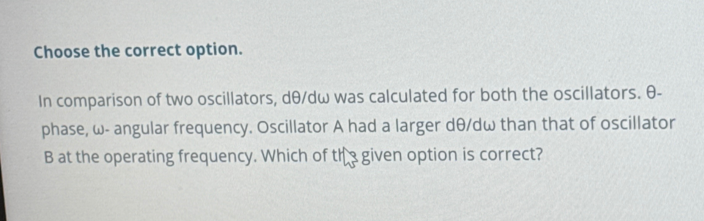 Solved Choose the correct option.In comparison of two | Chegg.com