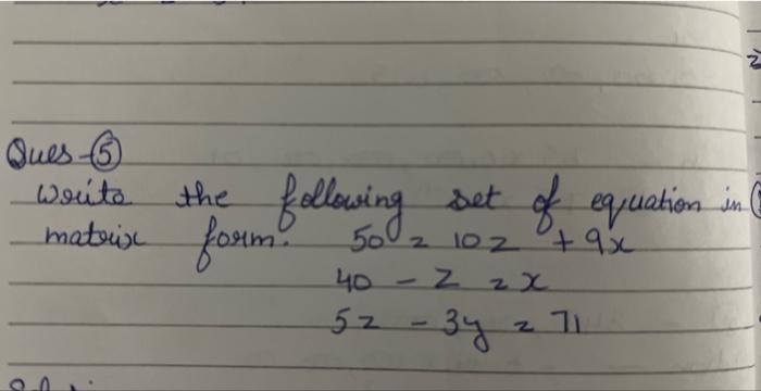 Solved Write the following set of equation in matrix form. | Chegg.com
