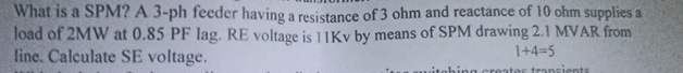 Solved What is a SPM? ﻿A 3-ph feeder having a resistance of | Chegg.com