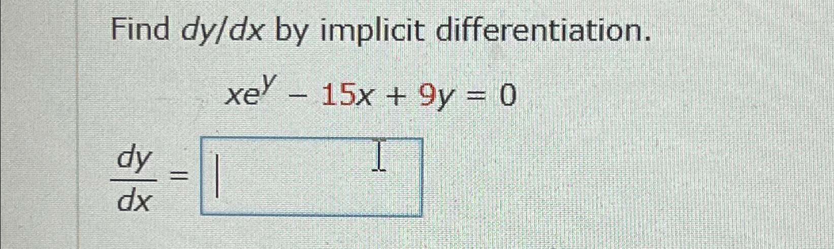 Solved Find dydx ﻿by implicit | Chegg.com