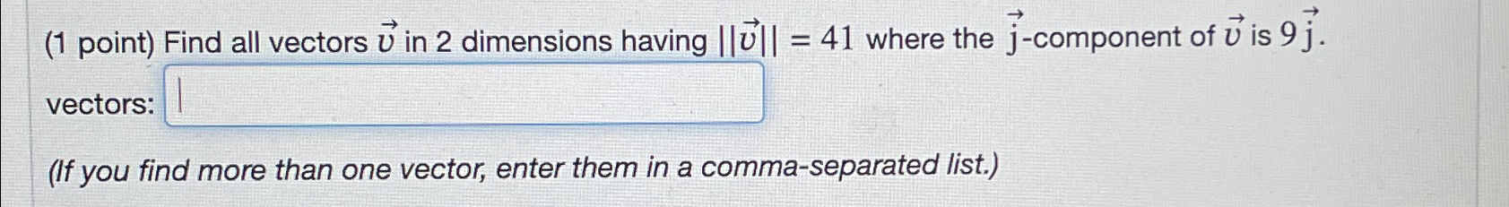 Solved (1 ﻿point) ﻿Find all vectors vec(v) ﻿in 2 ﻿dimensions | Chegg.com