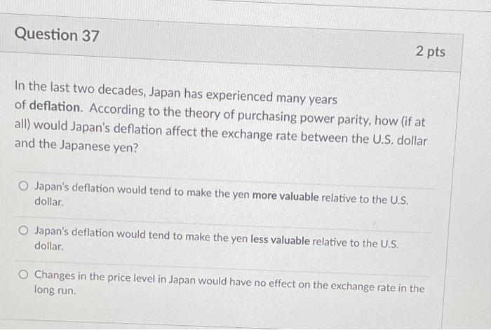 Solved Question 37 2 pts In the last two decades, Japan has | Chegg.com