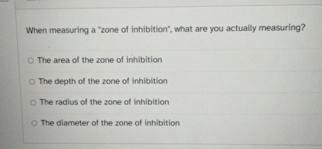 Solved When measuring a "zone of inhibition", what are you | Chegg.com