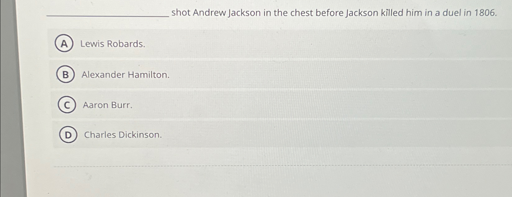 Solved shot Andrew Jackson in the chest before Jackson | Chegg.com