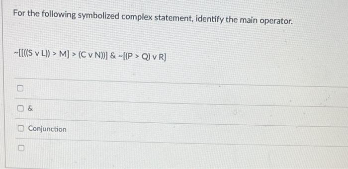 For the following symbolized complex statement, | Chegg.com