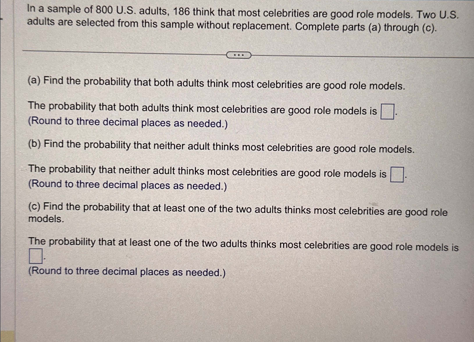 Solved In a sample of 800 ﻿U.S. ﻿adults, 186 ﻿think that | Chegg.com