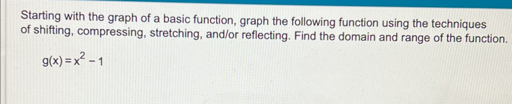Solved Starting with the graph of a basic function, graph | Chegg.com