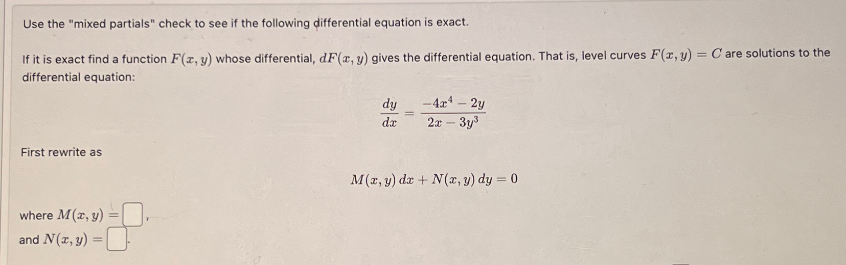 Solved Use the "mixed partials" check to see if the | Chegg.com