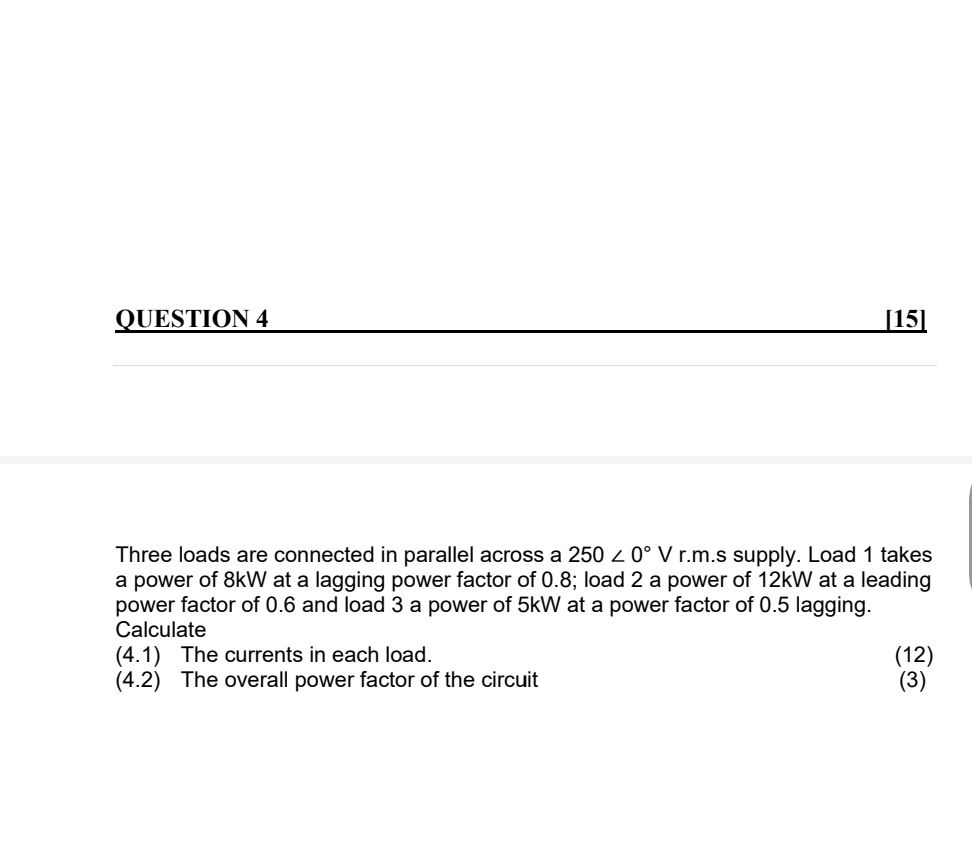 Solved QUESTION 4Three loads are connected in parallel | Chegg.com