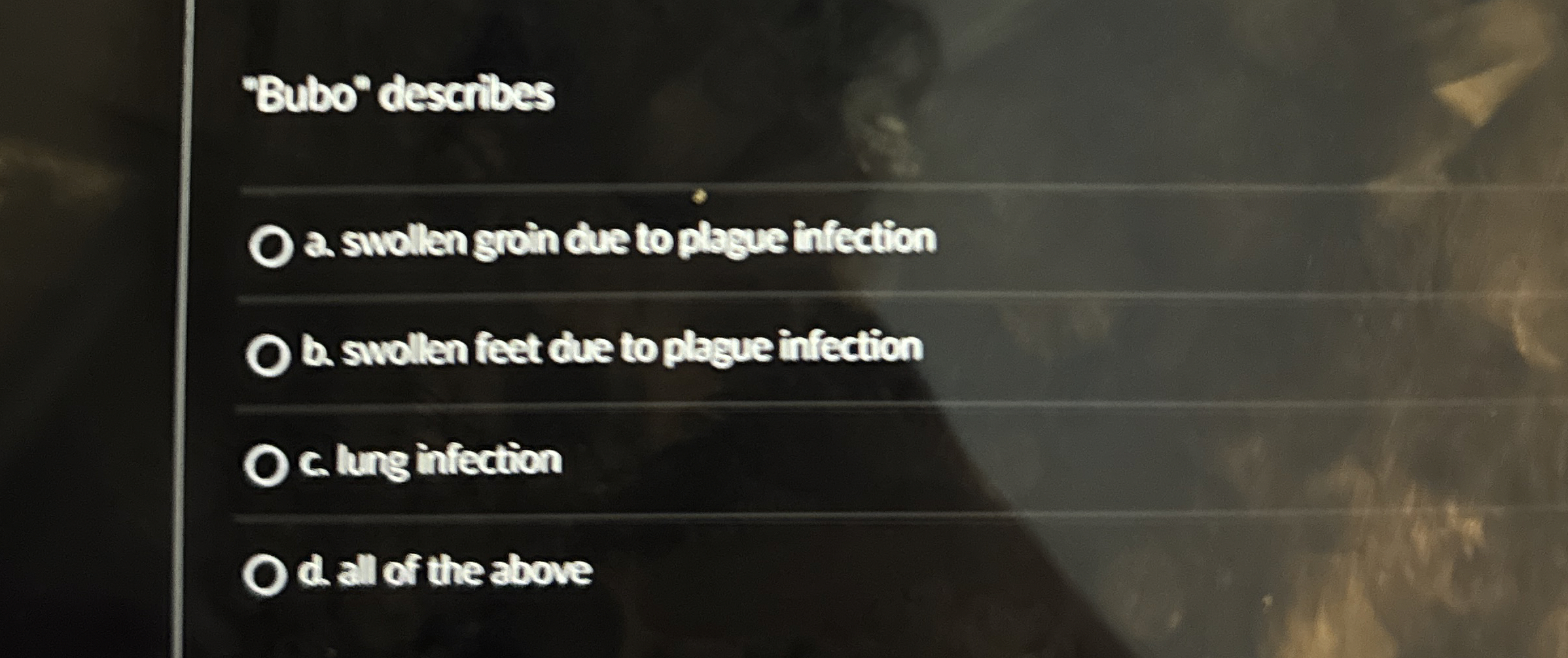 Solved Bubo" describesa. ﻿swollen groin clue to plague | Chegg.com