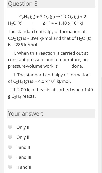 Solved Question 8 . C2H4 (g) + 3 O2(g) → 2 CO2 (g) + 2 H2O | Chegg.com