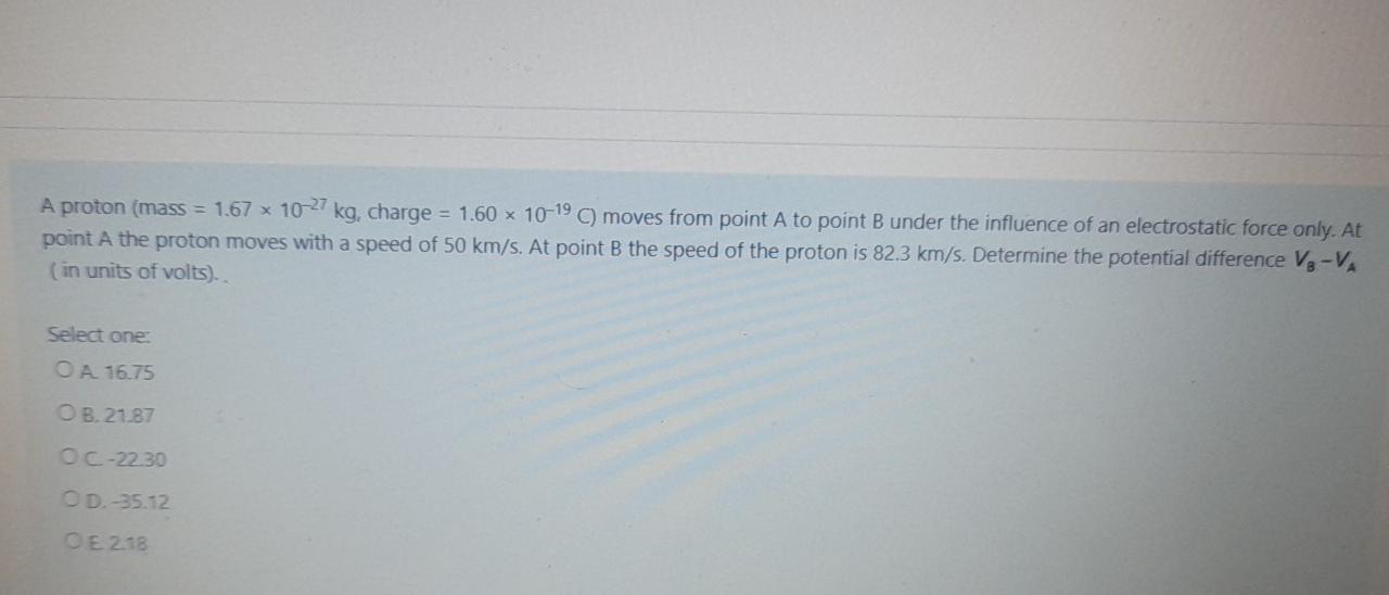 Solved A proton (mass = 1.67 x 10-27 kg, charge = 1.60 10-19 | Chegg.com