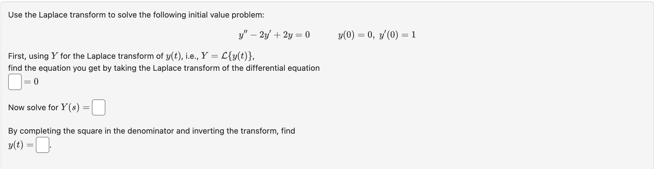 Solved by an EXPERT Use the Laplace transform to ﻿solve the following | Chegg.com
