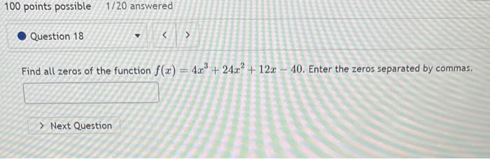 Solved Find all zeros of the function f(x)=4x3+24x2+12x−40. | Chegg.com